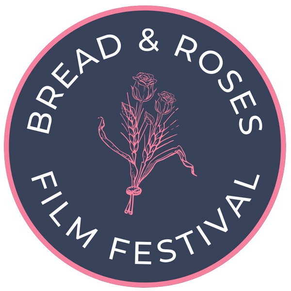 The Second Annual Bread & Roses Film Festival to Showcase Women Filmmakers