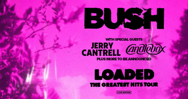 BUSH - Load: The Greatest Hits Tour dates announced; includes shows in ...