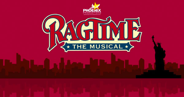 Phoenix Productions presents "Ragtime, the Musical"
